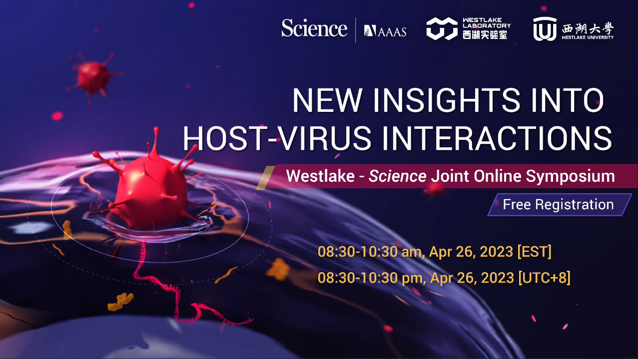 New Insights into Host-Virus Interactions: Westlake x Science Joint ...